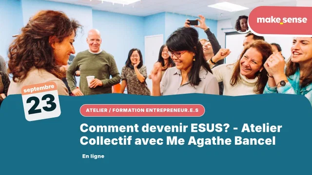 Comment devenir ESUS? - Atelier Collectif avec Me Agathe Bancel ...